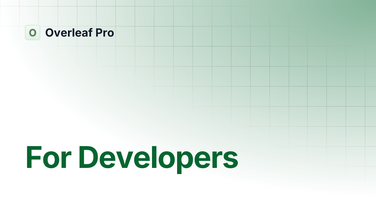 For Developers | Developer | Overleaf Pro