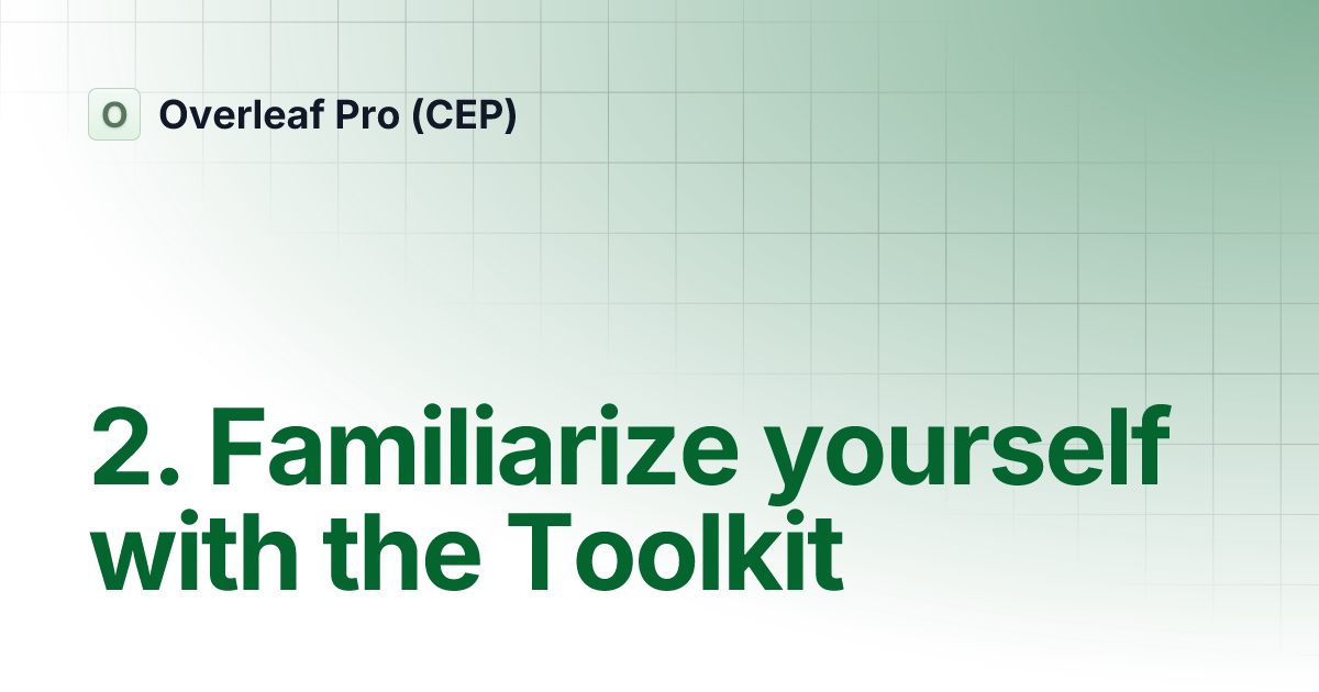2. Familiarize yourself with the Toolkit | Self-Hosted | Overleaf Pro (CEP)